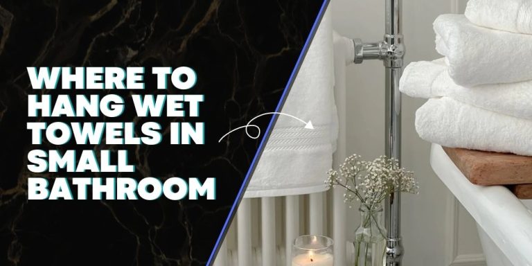 Where to Hang Wet Towels in Small Bathroom - Sanitary Supply